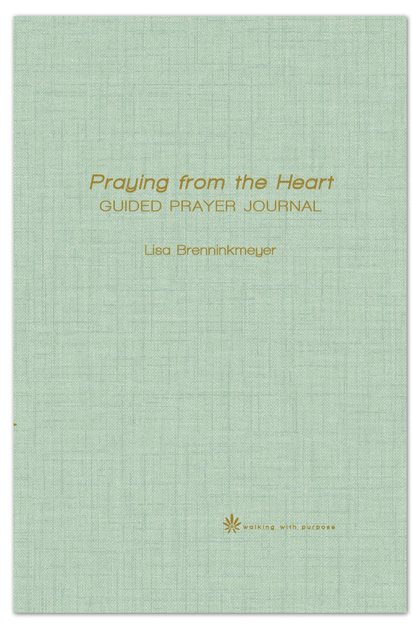 Praying from the Heart: Guided Prayer Journal – Walking with Purpose